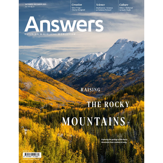 Answers Magazine - Vol. 18.4 | Answers In Genesis UK/Europe